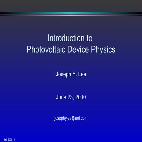 Introduction To Photovoltaic Device Physics | PPT