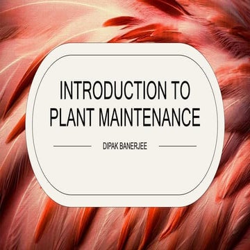 INTRODUCTION TO PLANT MAINTENANCE ORGANIATION | PPTX