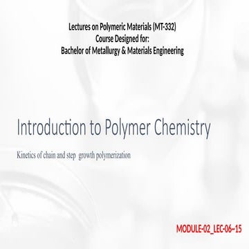 CHAPTER 9: Kinetics of chain and step growth polymerization | PDF
