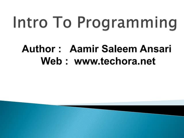 Introduction to Programming Concepts By Aamir Saleem Ansari | PPT Introduction to Programming Concepts By Aamir Saleem Ansari | PPT