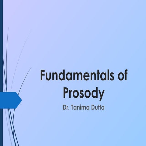 Introduction to Prosody.pptx: This gives a basic information about ...