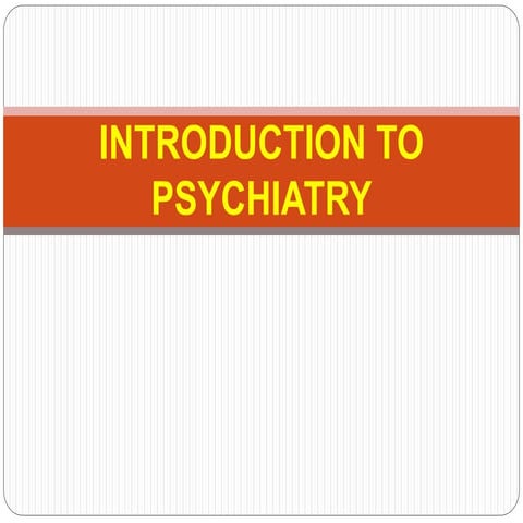 Introduction to psychiatry.pptx NURSING | PPTX