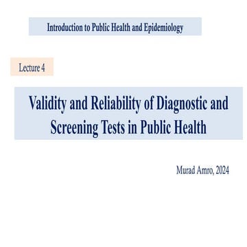 Introduction to Public Health and Epidemiology_ Lecture 4_ Validity and reliability of ...