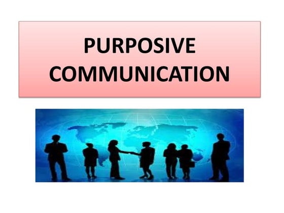 Purposive Communication Lesson 1: Nature, Elements, and Functions of Verbal and Non-verbal ...