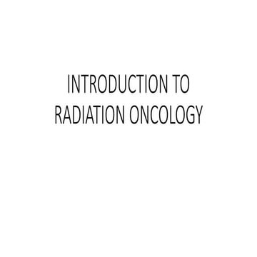 BRIEF INTRODUCTION TO RADIATION ONCOLOGY.pptx
