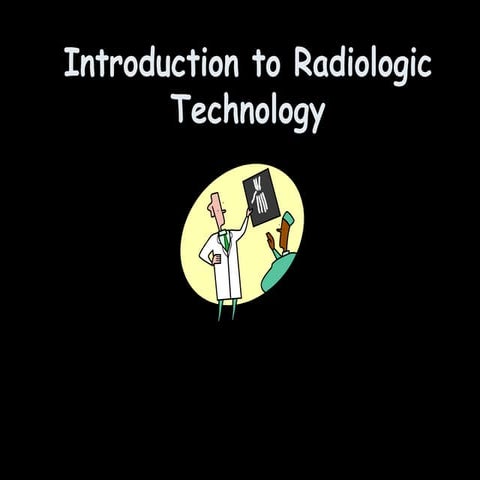 Introduction to radiologic technology | PPT