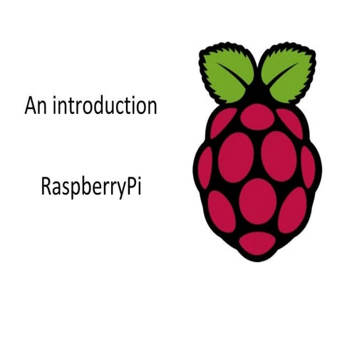 INTRODUCTION TO RASPI | PPT