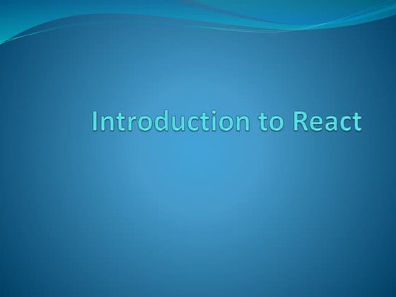 Presentation On An Introduction To Reactjs Pptx Web Development