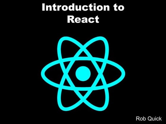 Presentation On An Introduction To Reactjs Ppt