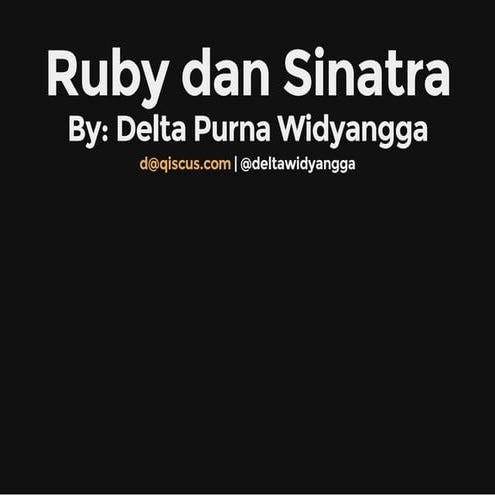 TechTalk #67 : Introduction to Ruby and Sinatra | PPT