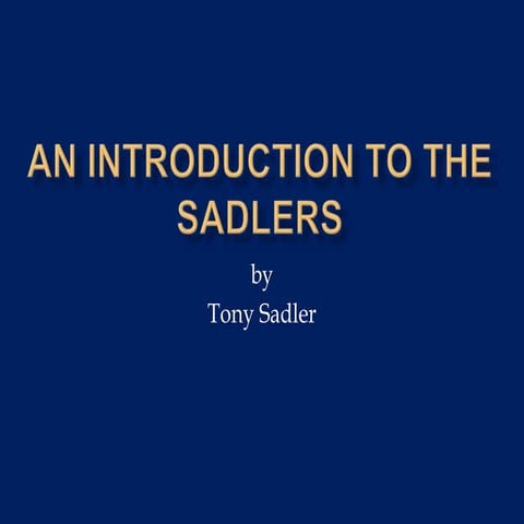 Introduction to sadlers | PPTX | Genealogy and Ancestry | Hobbies ...