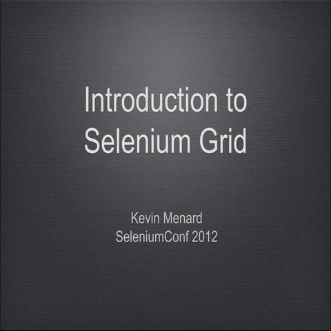 Introduction To Seleniumgridworkshop Ppt