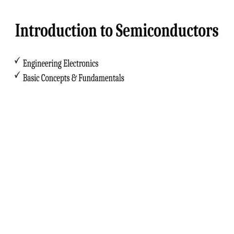 Introduction to Semiconductors,Engineering Electronics Basic Concepts ...