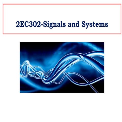 Introduction to Signals and Systems 2EC302 new.pptx