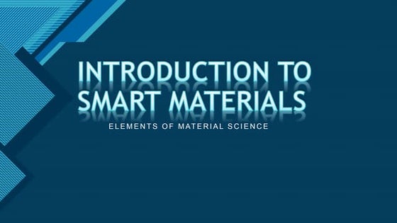 SMART MATERIALS | PPTX | Chemistry | Science