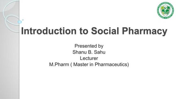 Introduction To Social Pharmacy -Role of Pharmacist In Public Health | PPTX