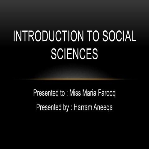 Introduction to social sciences | PPTX