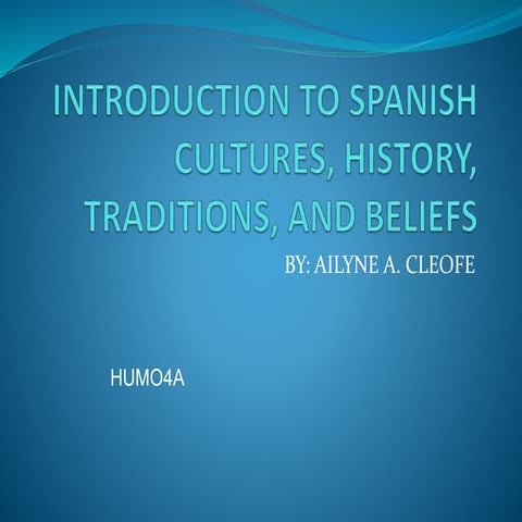 Introduction to spanish cultures, history, traditions | PPTX