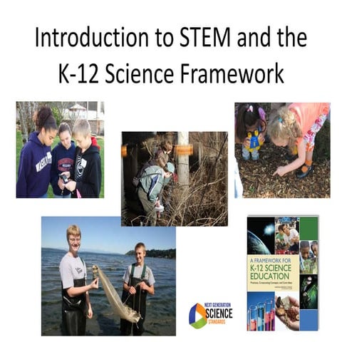 CE-FE-1 Introduction to Stem and the K-12 Science Framework | PPT