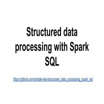 Introduction To Structured Data Processing With Spark Sql Ppt