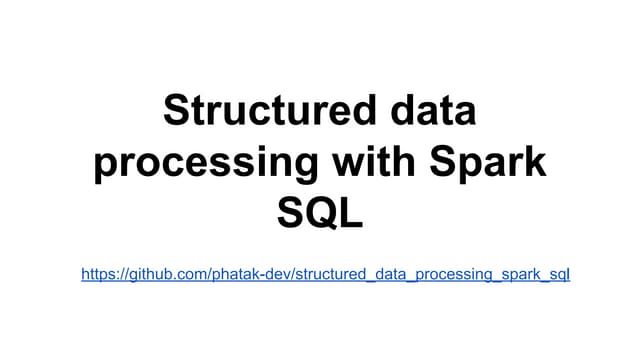 Introduction To Structured Data Processing With Spark Sql Ppt