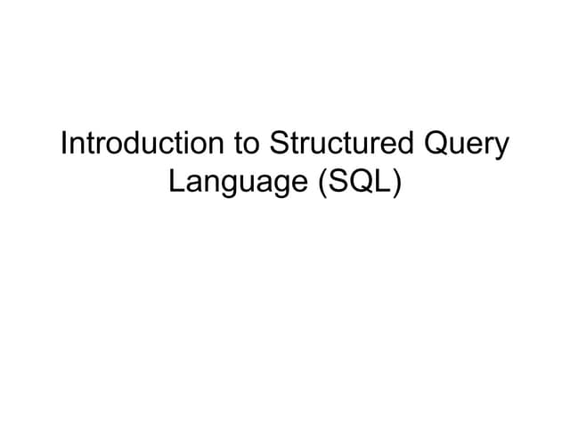 Introduction To Structured Query Language Sqlppt