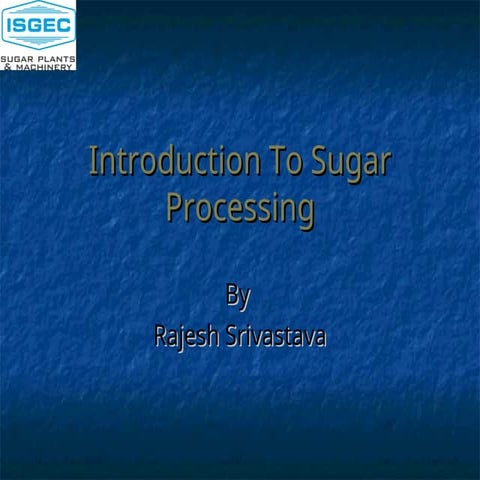 Introduction to sugar processing CLARIFICATION | PPT