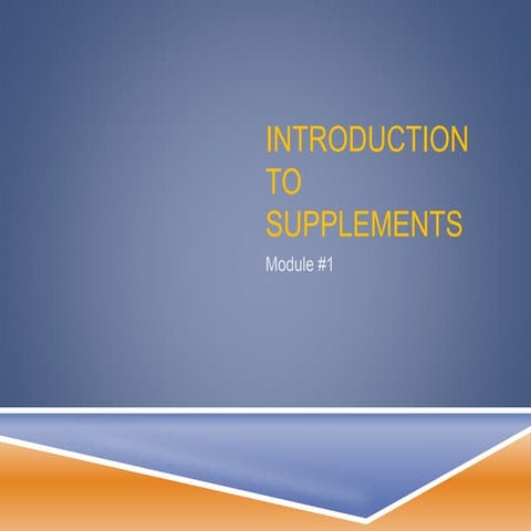 Introduction to supplements. module 1.rev.2019