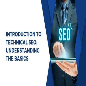Introduction to Technical SEO: Understanding the Basics | PPT