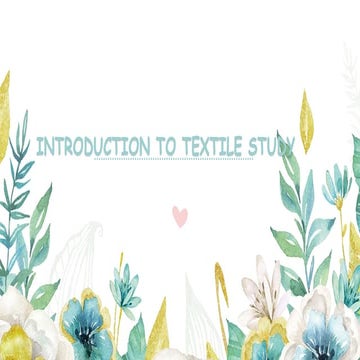 INTRODUCTION TO TEXTILE STUDY.pptx