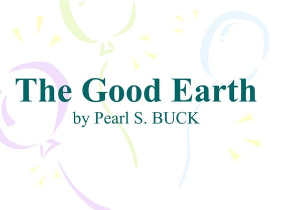 The Good Earth Notes | PPT