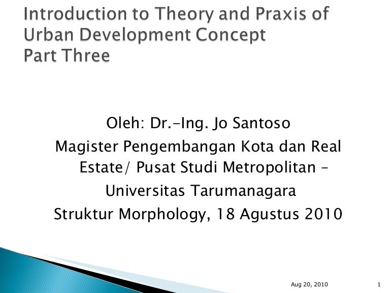 Introduction to theory and praxis of urban development concept part t…
