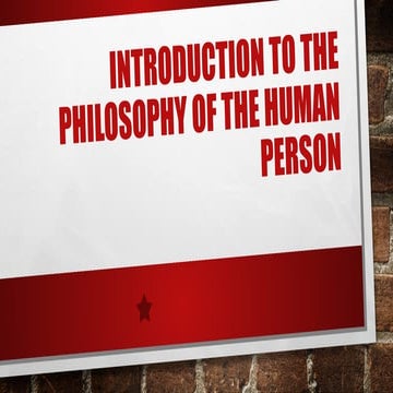INTRODUCTION TO THE PHILOSOPHY OF THE HUMAN PERSON.pptx