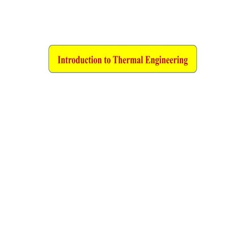 Introduction to thermal engineering for engineers | PPTX