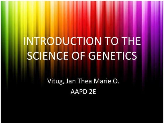 Introduction to Genetics | PPTX | Genetics | Science