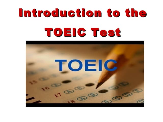 An introduction to the TOEIC Test | PPTX