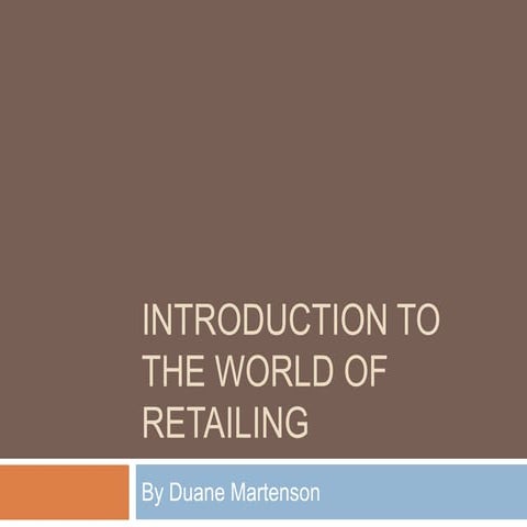Introduction to The World of Retailing | PPTX
