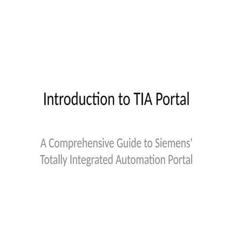 Introduction to TIA Portal A Comprehensive Guide to Siemens' Totally ...