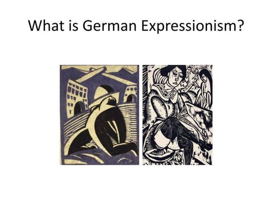 German expressionism | PPTX | Fine Art