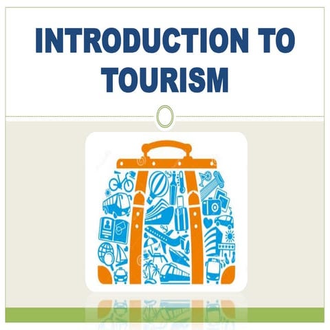 Introduction to Tourism | PPT