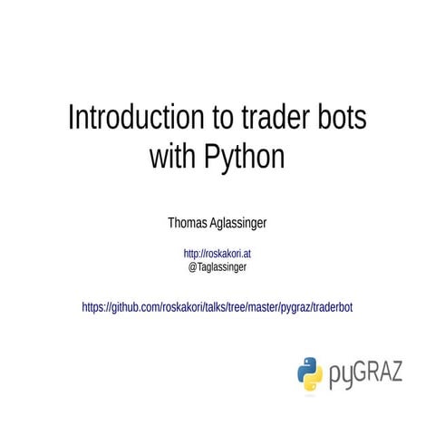 Introduction To Trader Bots With Python Ppt 
