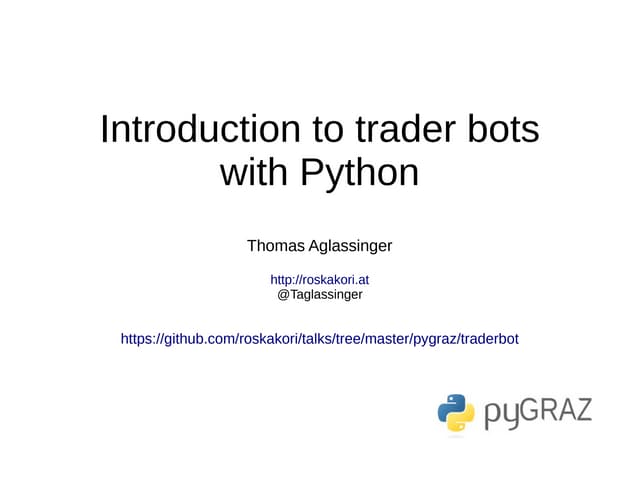 Introduction To Trader Bots With Python Ppt