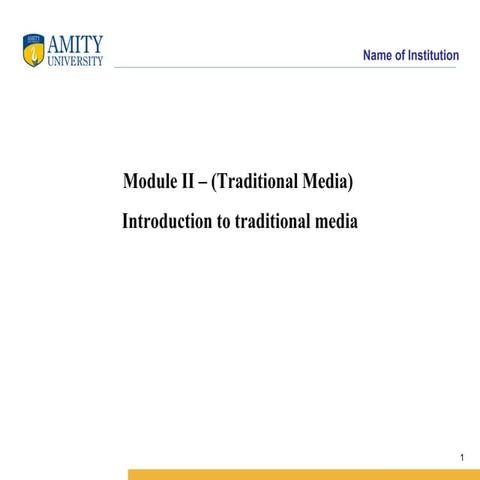 Module 2 (Intro to traditional media) Zakia Ma'am | PPT