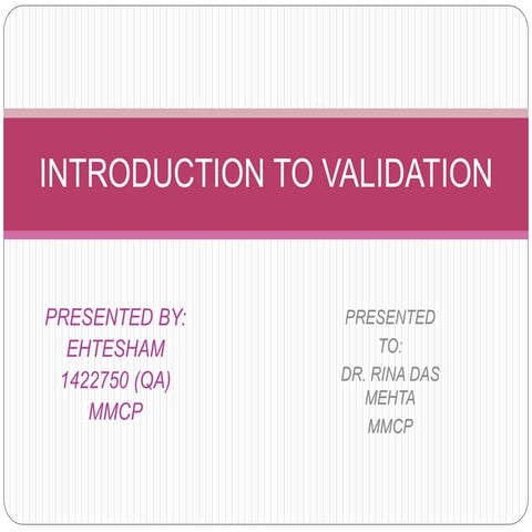 INTRODUCTION TO VALIDATION Ehtesham.pptx