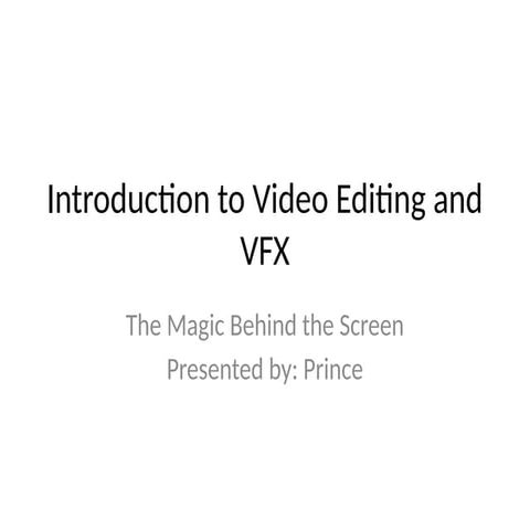 Introduction_to_Video_Editing_and_VFX (1) (2).pptx