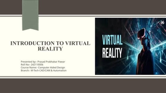 Virtual reality ppt | PPTX | 3-D Graphics | Computer Software and Applications