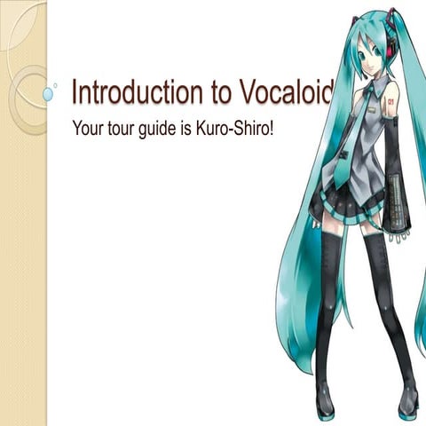 Introduction to vocaloid | PPTX