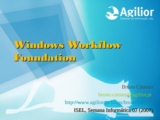 Introduction To Windows Workflow Foundation 2007 Ppt