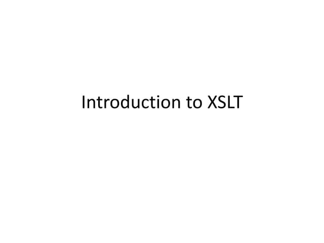Introductionto Xslt Ppt