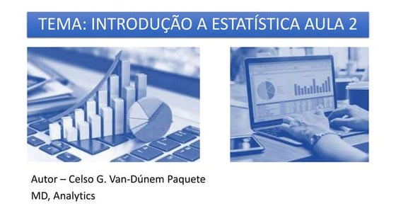 Aula 1 - Estatística descritiva e tabelas.pptx